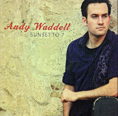 CD Release: Sunset to 7 by Andy Waddell : AR Stash